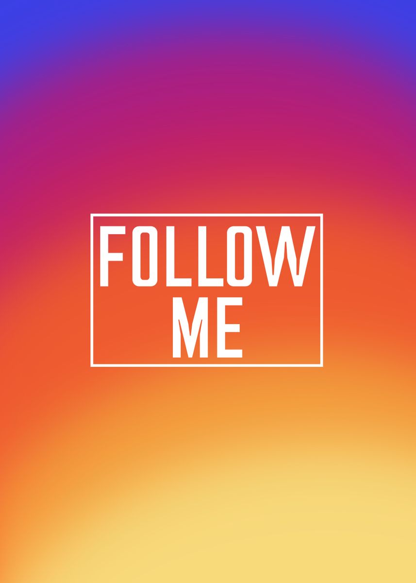 'Follow Me Social Media' Poster, picture, metal print, paint by Aiden ...
