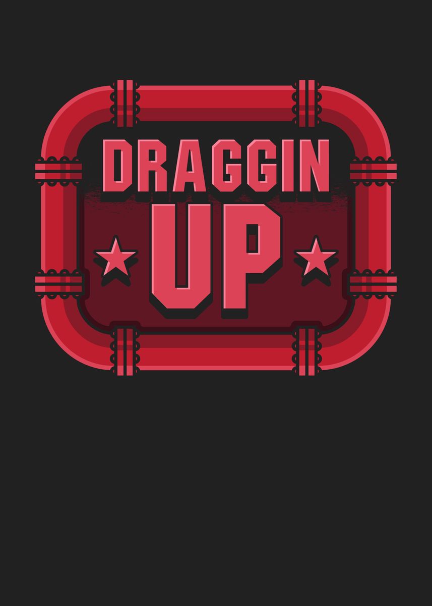 'Draggin Up' Poster, picture, metal print, paint by maxdesign | Displate