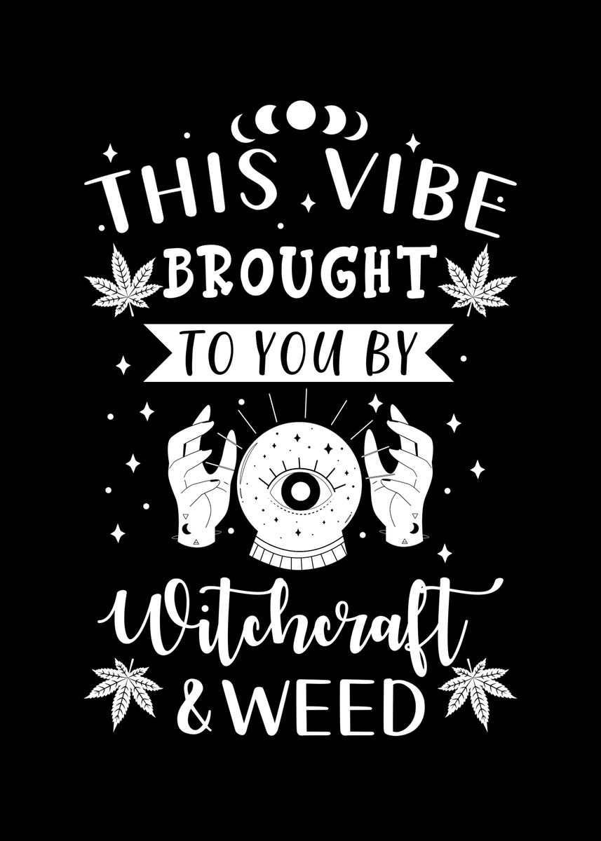 'Witchcraft And Weed' Poster, picture, metal print, paint by schmugo ...