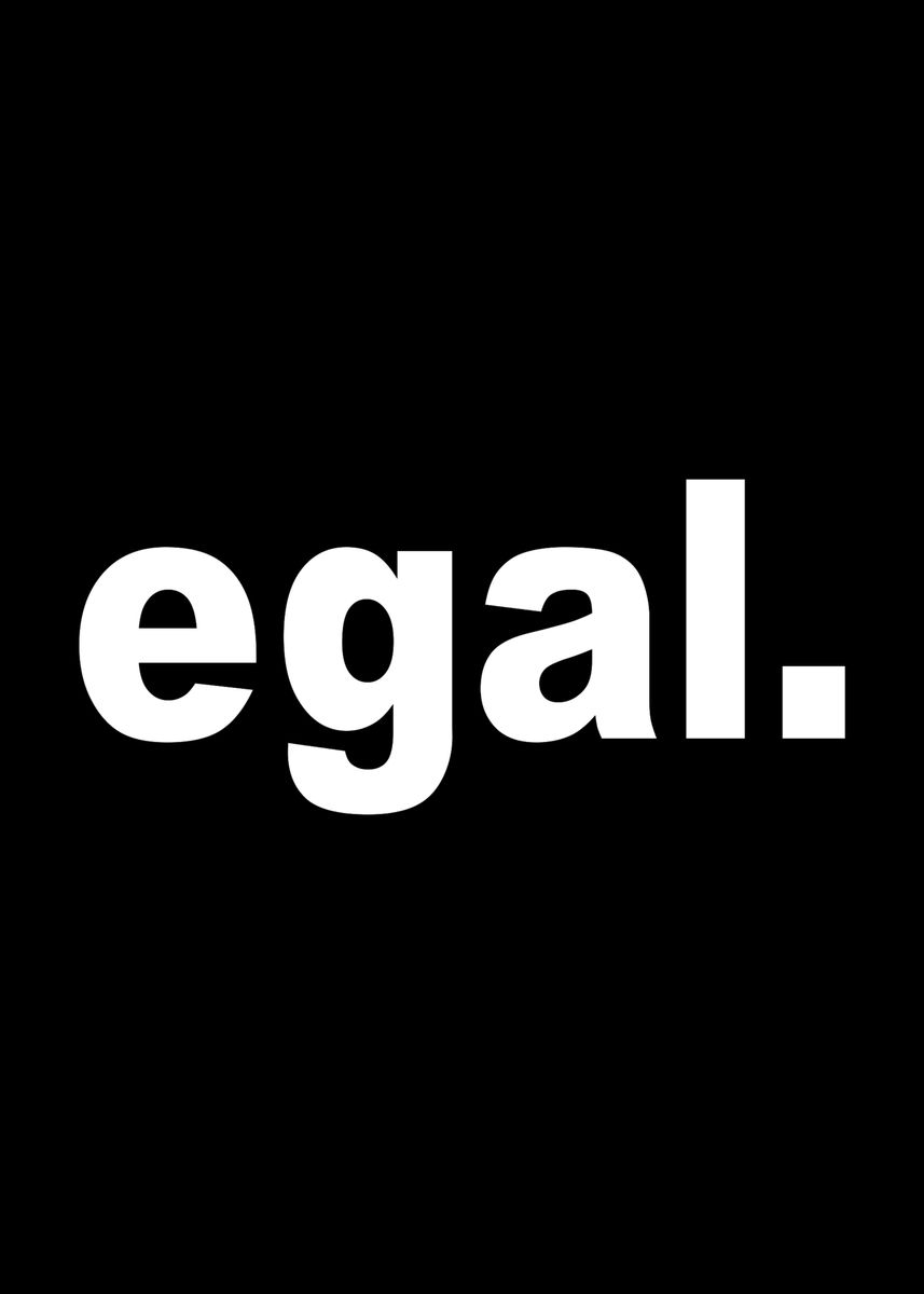 'Egal Gleichgueltig Wurscht' Poster, picture, metal print, paint by ...