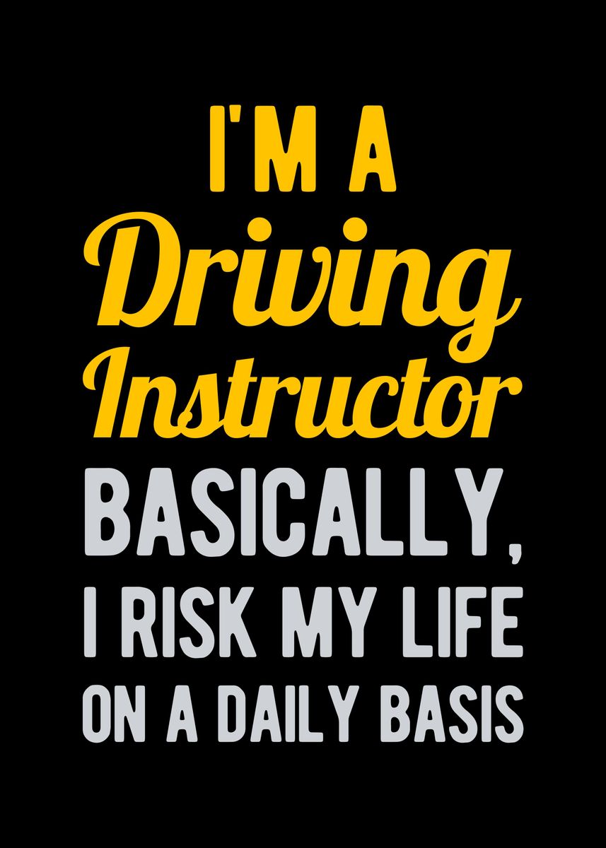 'Funny Driving Instructor' Poster, picture, metal print, paint by ...