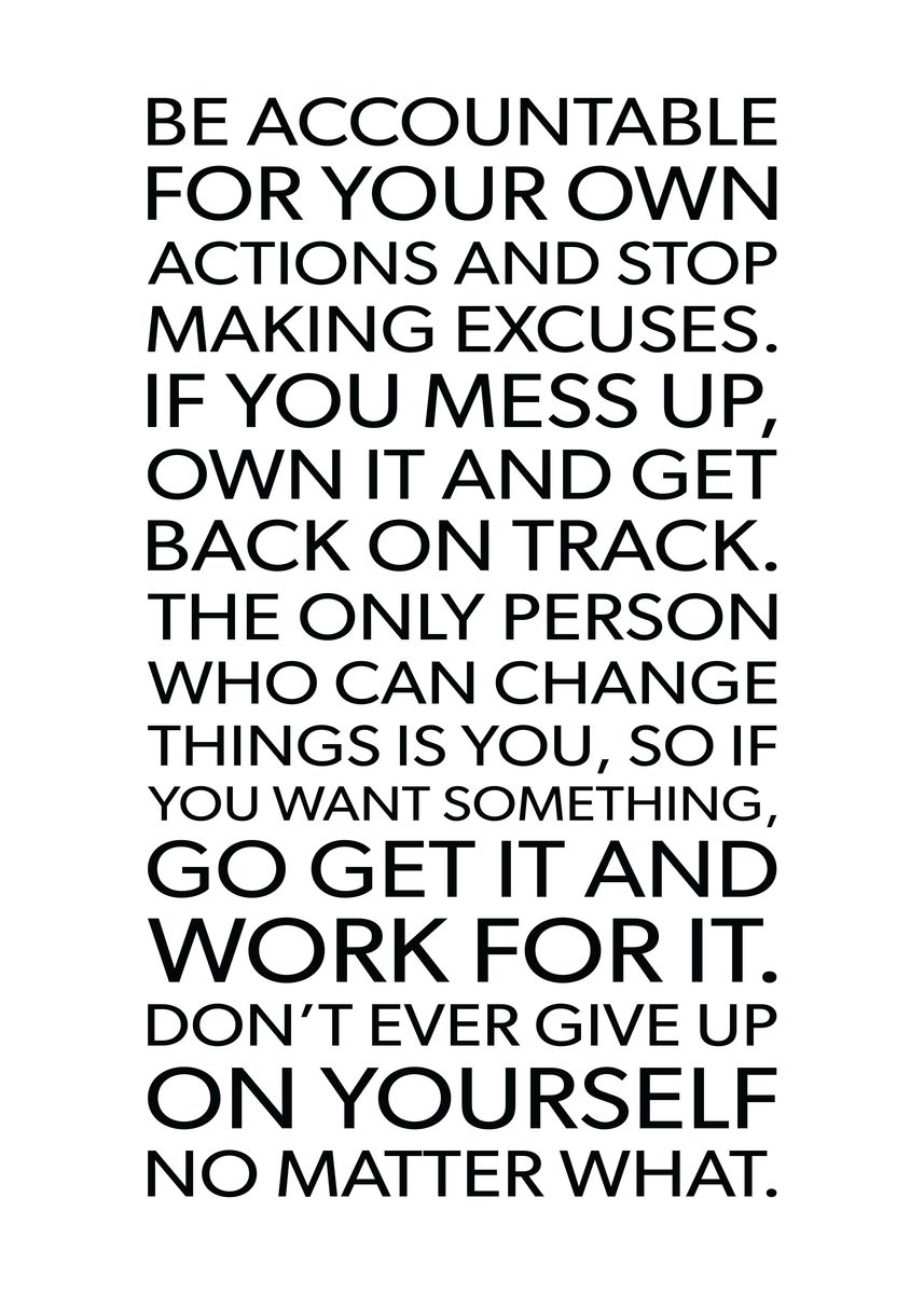 'Be Accountable No Excuses' Poster, picture, metal print, paint by CHAN ...