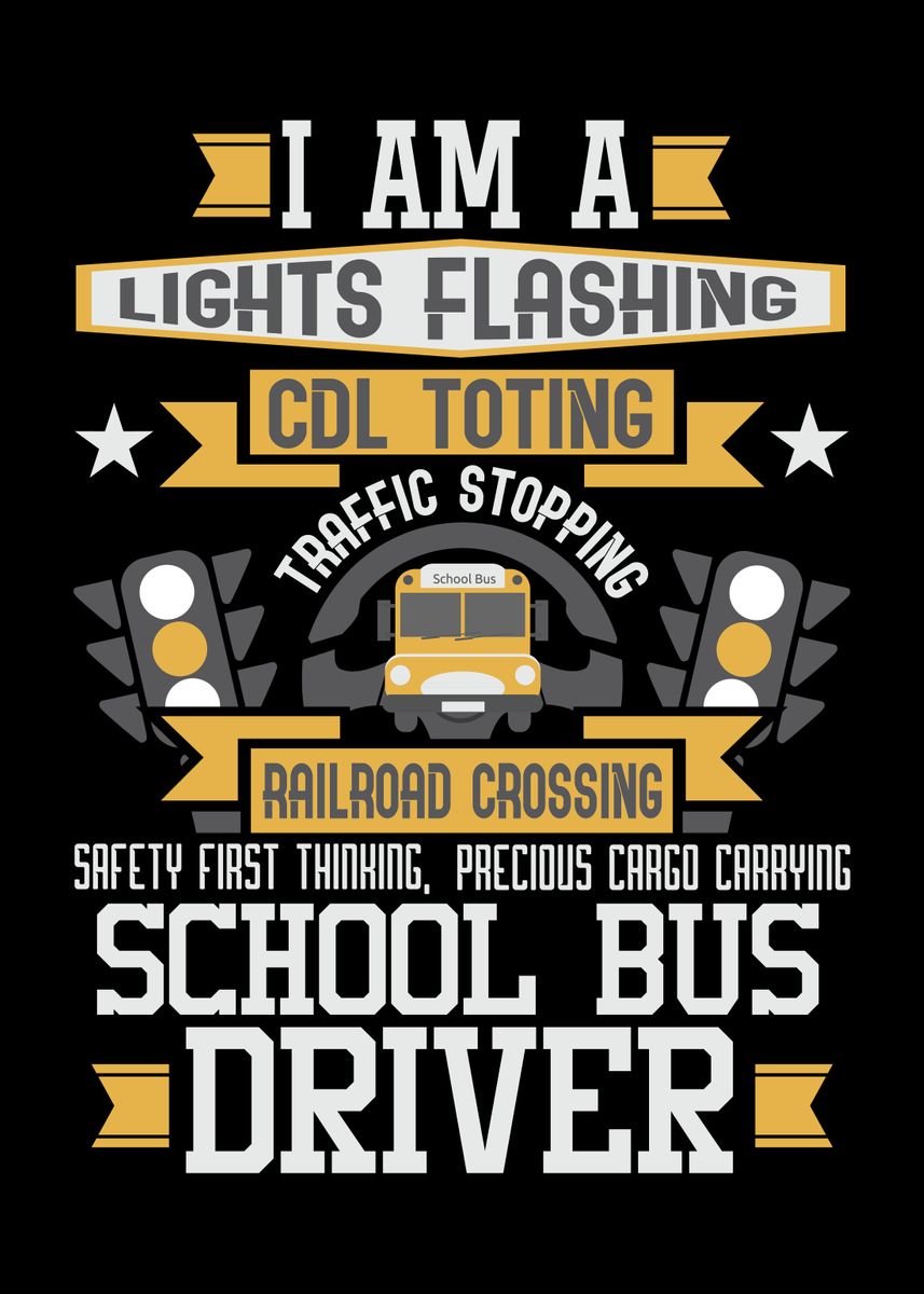 'I Am A School Bus Driver' Poster, picture, metal print, paint by ...