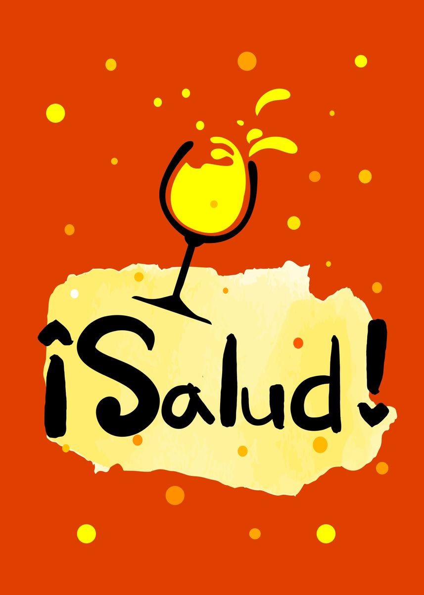 'Salud' Poster, picture, metal print, paint by Cindy Shim | Displate