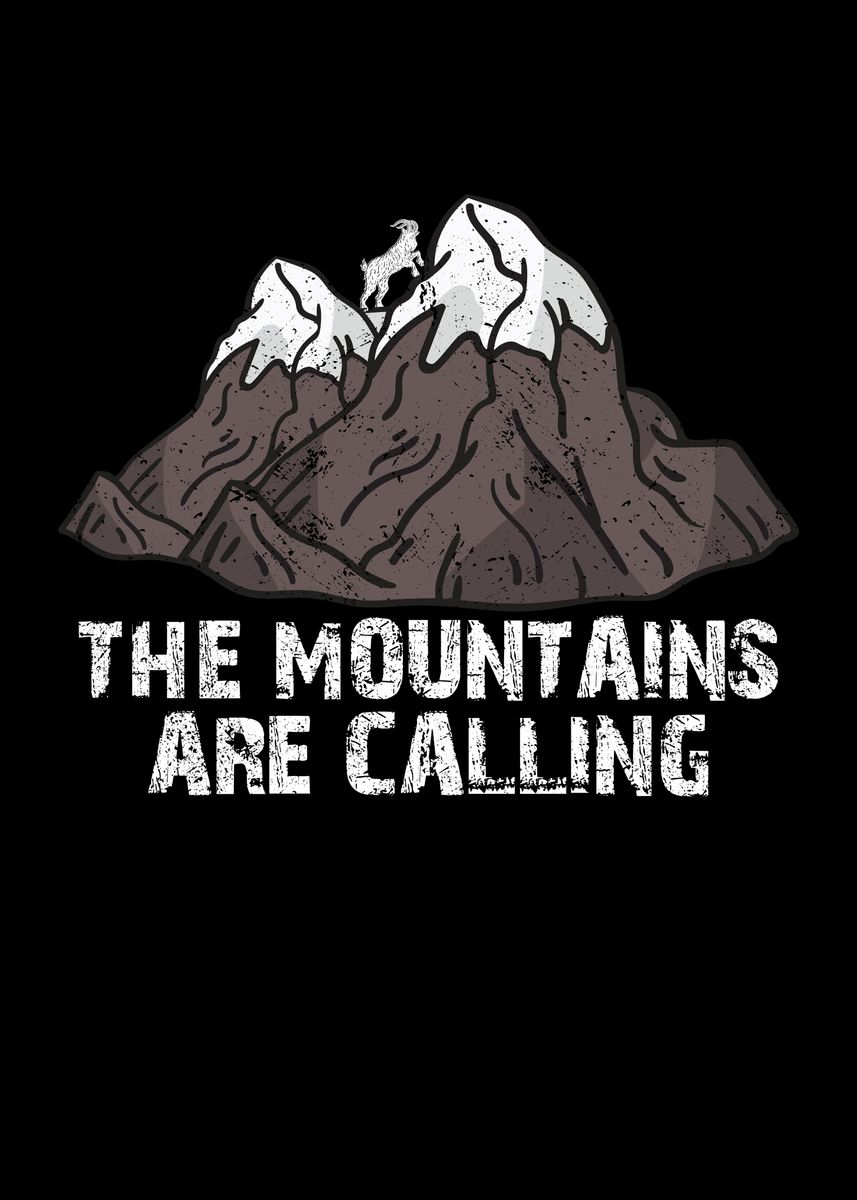 'The mountains are calling' Poster, picture, metal print, paint by ...