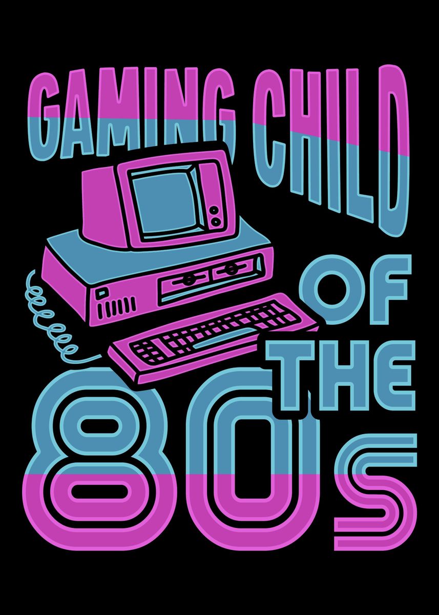 '80s computer 80s gamer' Poster by Michael | Displate