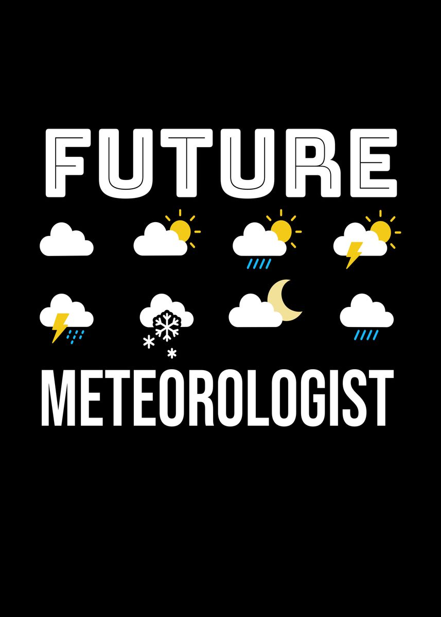 'Future Meteorologist' Poster, picture, metal print, paint by Mooon ...