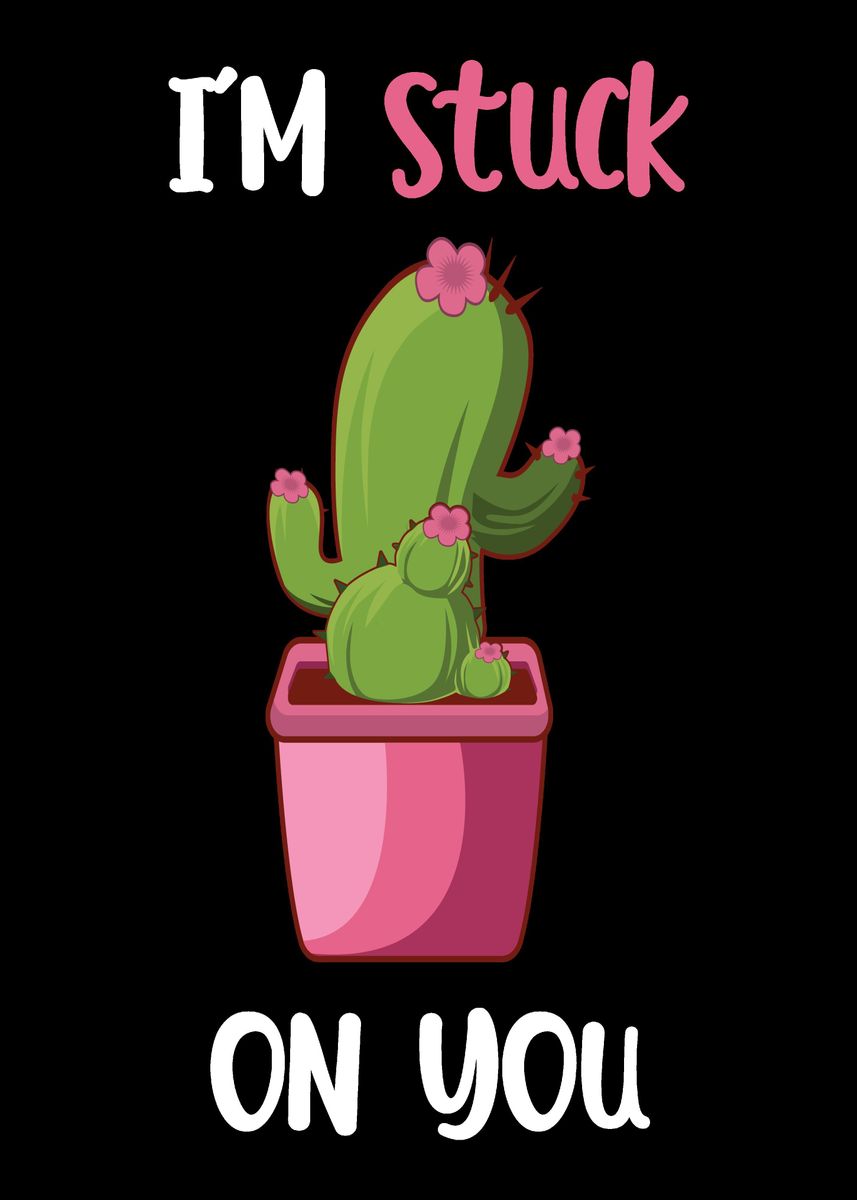 'Cactus Stuck Funny Boyfrie' Poster, picture, metal print, paint by ...