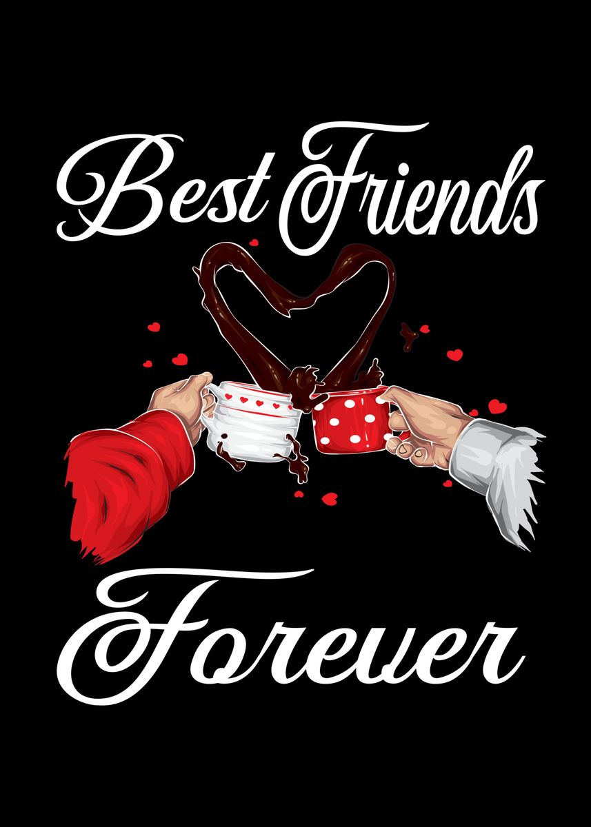 'Best Friends Forever' Poster, picture, metal print, paint by ZS C O M ...