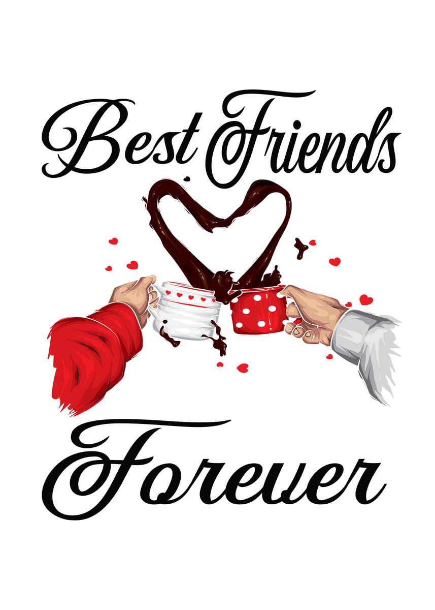 'Best Friends Forever' Poster, picture, metal print, paint by ZS C O M ...