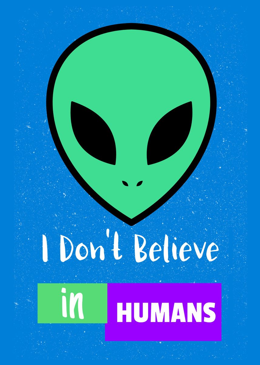 'Funny Alien' Poster, picture, metal print, paint by arkitekta | Displate