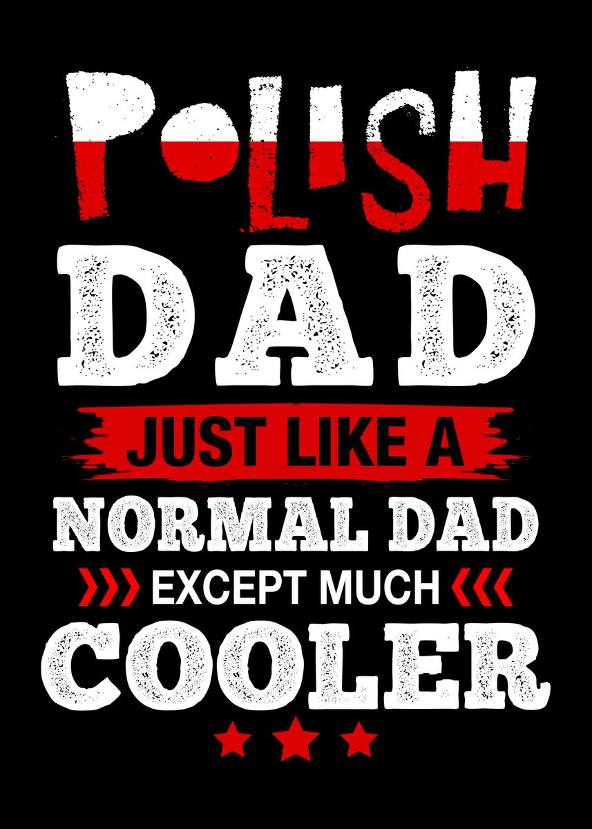 'Polish Dad' Poster, picture, metal print, paint by platenum | Displate