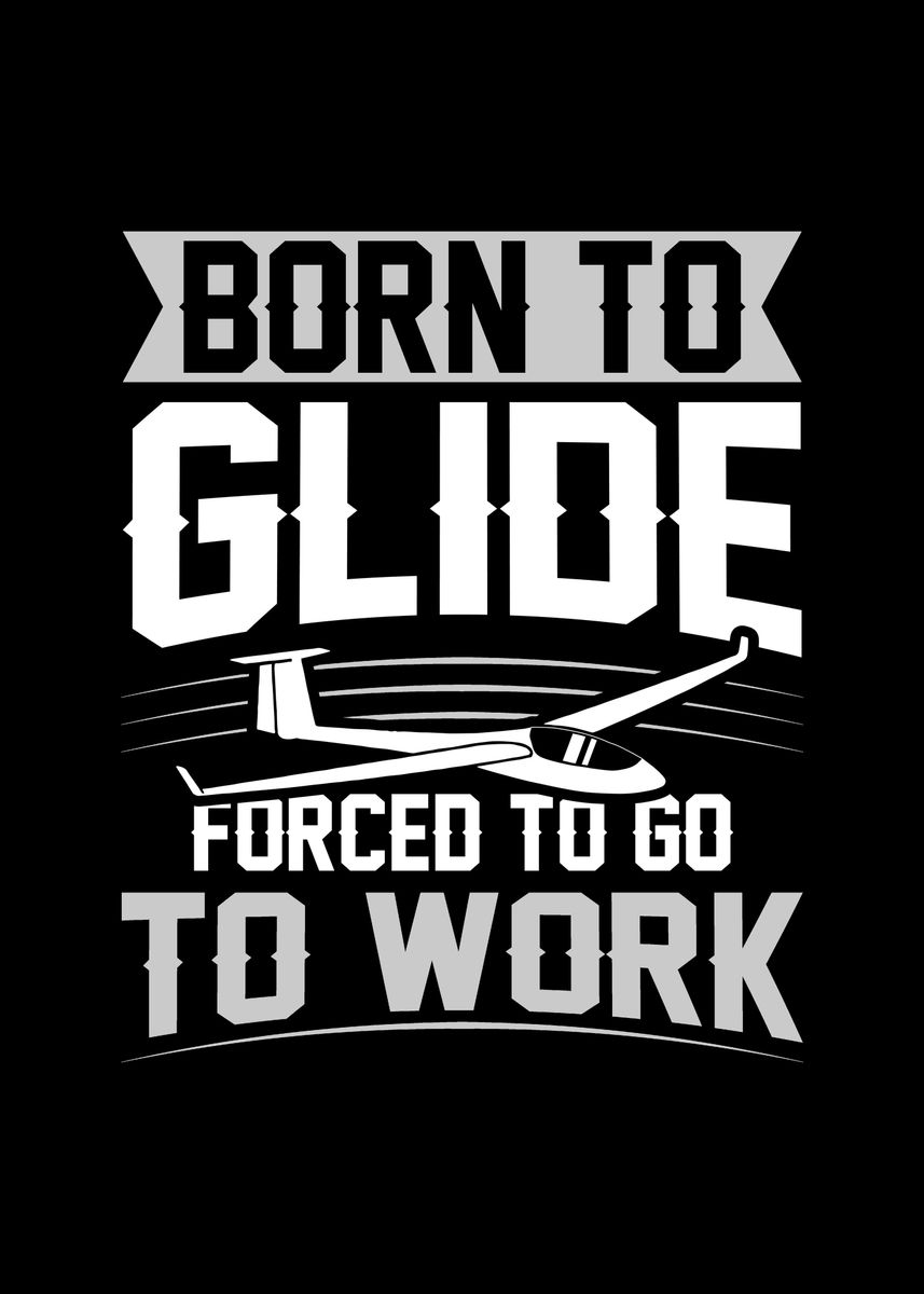 'Funny Gliding Quotes Gifts' Poster, picture, metal print, paint by TW ...