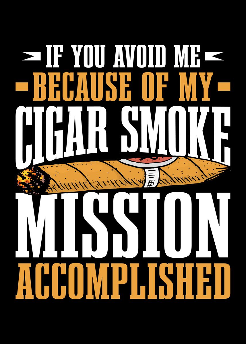 'Funny Cigar Lover Saying' Poster by Alexander Roose | Displate
