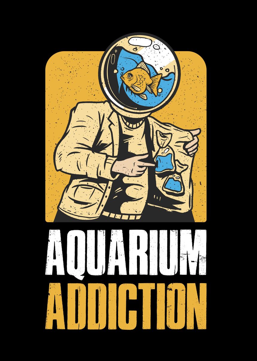 'Aquarium Addiction' Poster, picture, metal print, paint by CatRobot ...