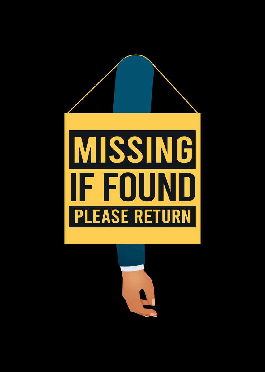 'Missing Please Return' Poster, picture, metal print, paint by Mooon ...
