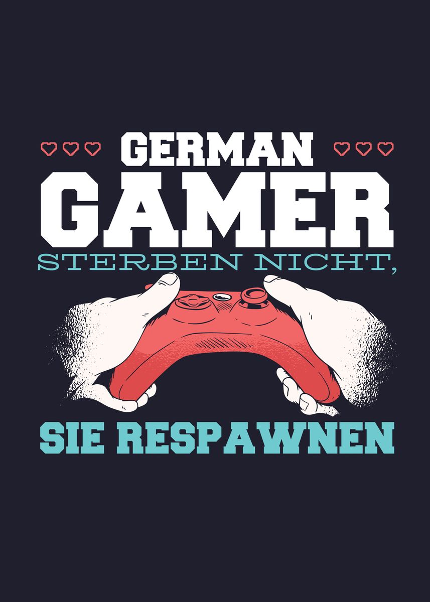 'German gamer ' Poster, picture, metal print, paint by Simon Darren ...