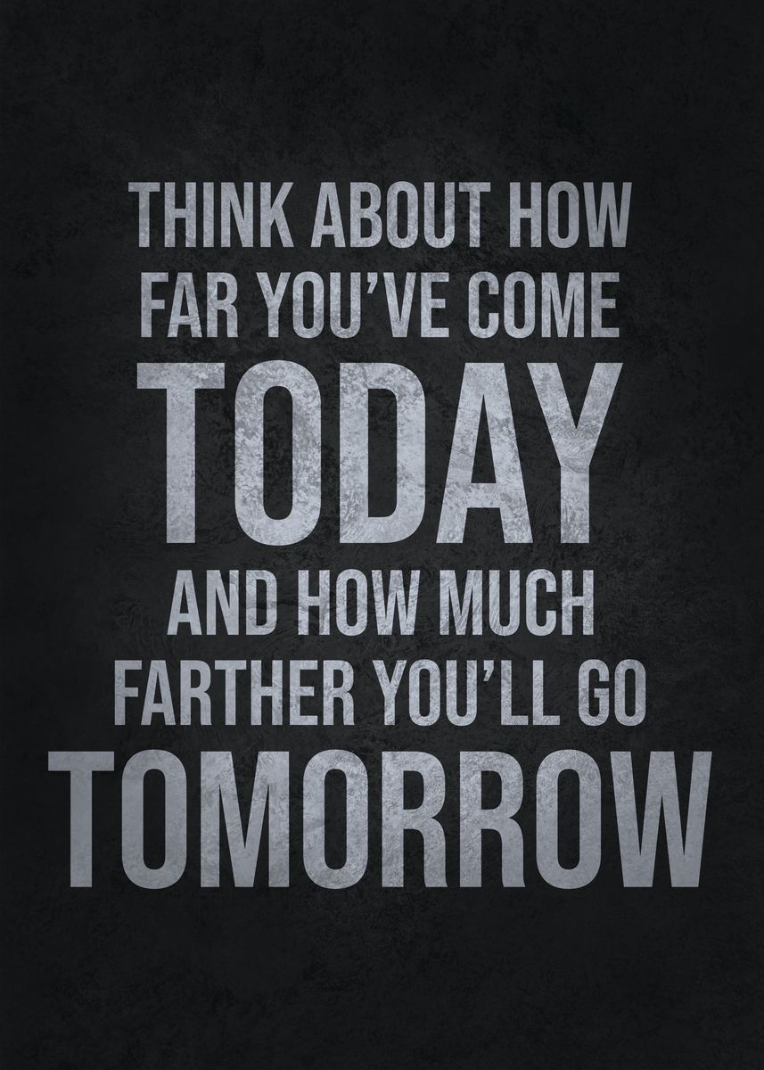 'Look How Far You Have Come' Poster, picture, metal print, paint by ...