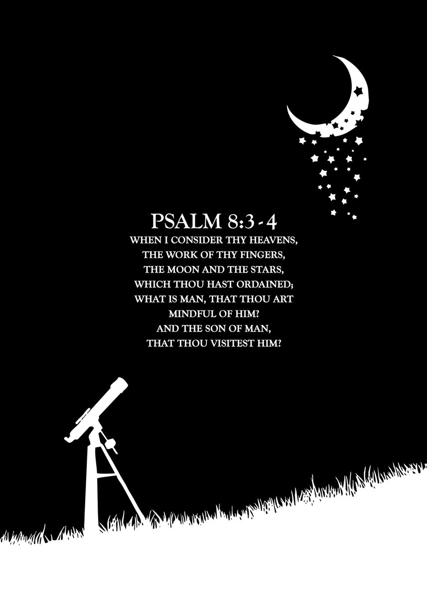 'Psalm 8 3 4' Poster, picture, metal print, paint by ABConcepts | Displate