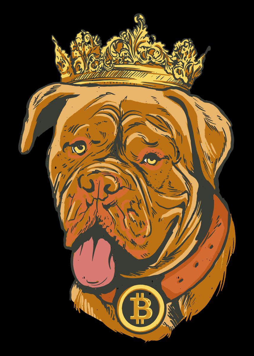'Dog Bitcoin king dollar' Poster, picture, metal print, paint by ...