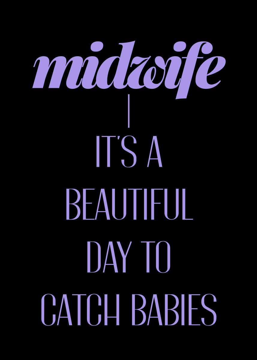 'Funny Midwife Quote' Poster, picture, metal print, paint by Visualz ...
