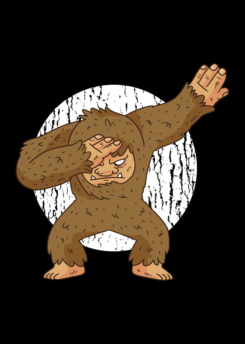 'Dabbing Bigfoot Sasquatch' Poster by Philip Anders | Displate