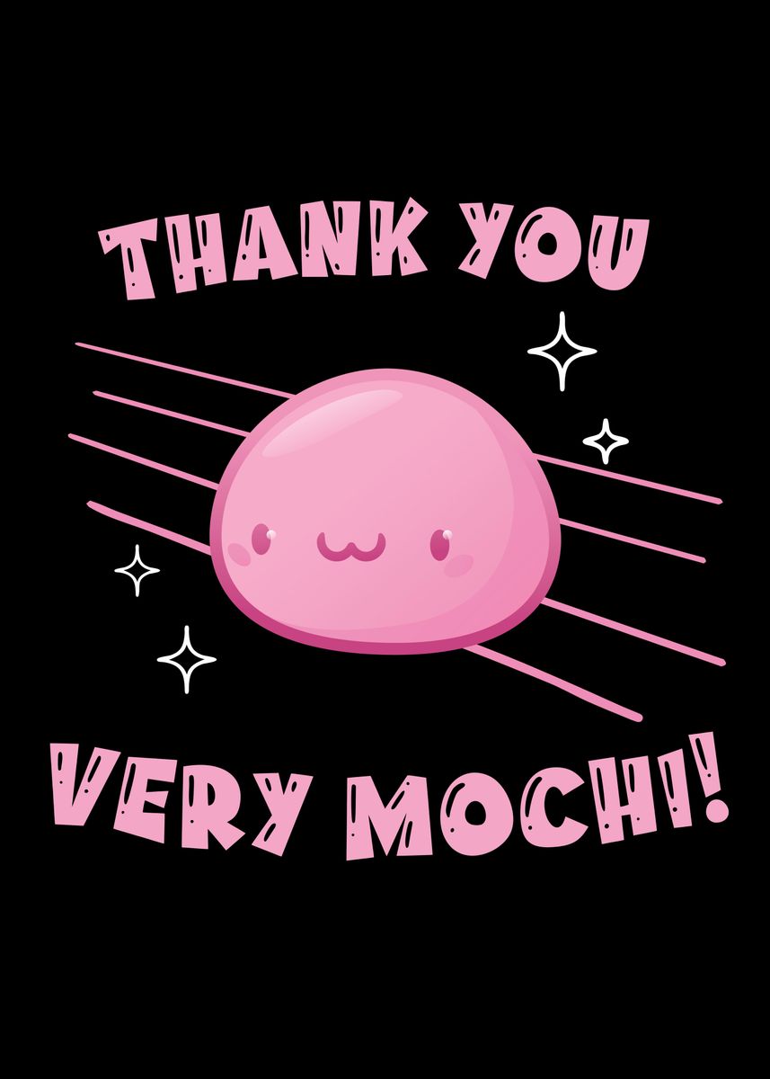 'Thank you very mochi Pun' Poster, picture, metal print, paint by Lukes ...
