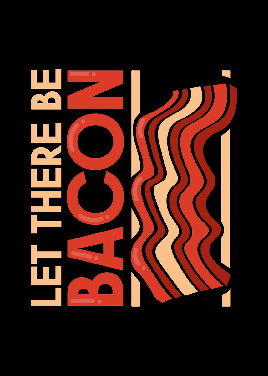 'Bacon' Poster by Sebastian Wünsche | Displate