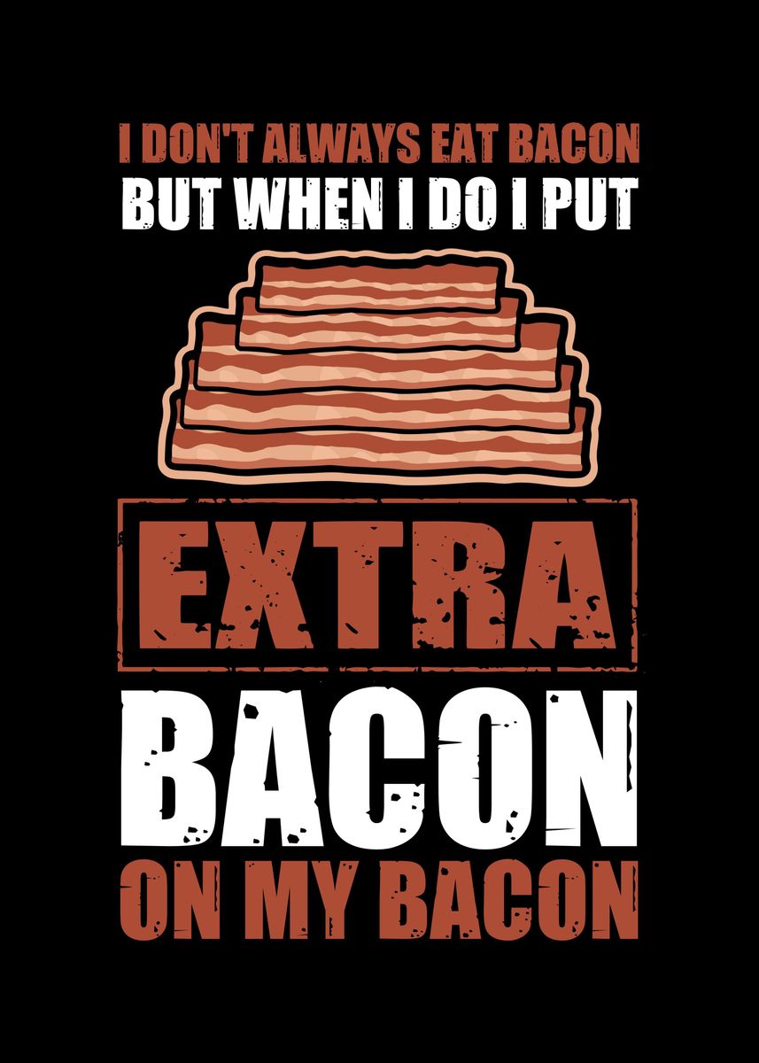 'Bacon' Poster by Sebastian Wünsche | Displate