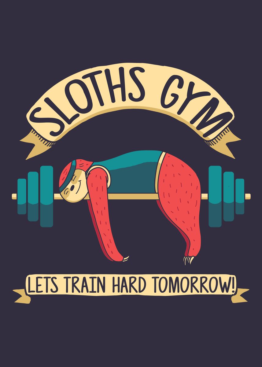 'Sloths gym for lazy people' Poster, picture, metal print, paint by ...