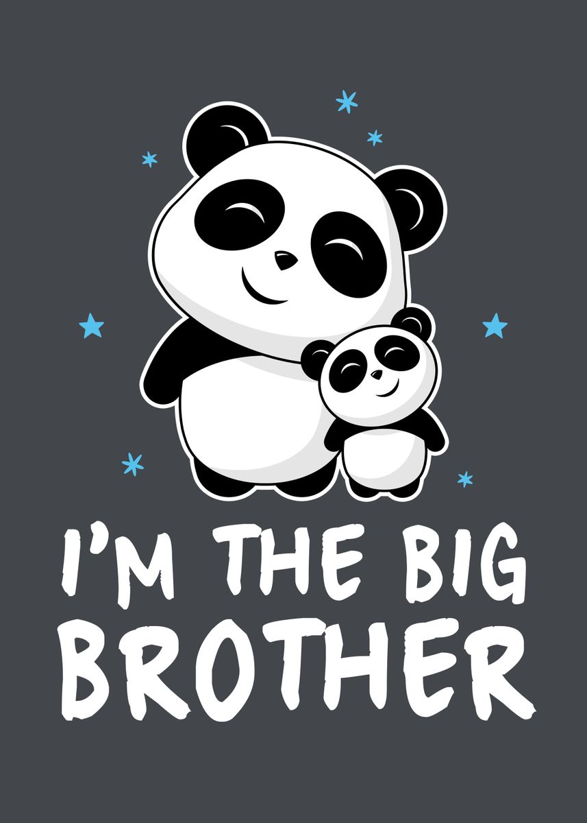 'I Am The Big Brother' Poster, picture, metal print, paint by platenum ...