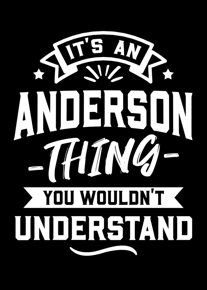 'Its An Anderson Thing' Poster, picture, metal print, paint by platenum ...