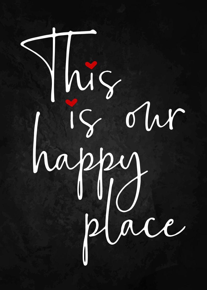 'This is your happy place' Poster, picture, metal print, paint by Nice ...