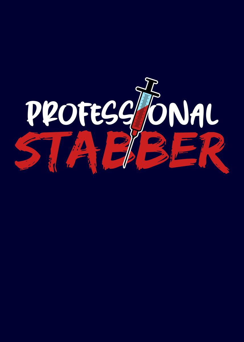 'Phlebotomy Stabber' Poster by MzumO | Displate