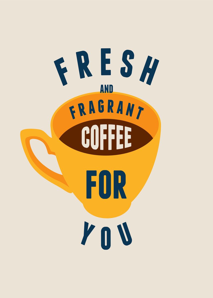 'fresh coffee' Poster, picture, metal print, paint by Designersen ...