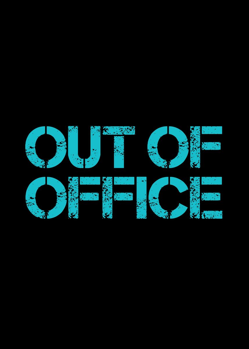 'Out of office' Poster, picture, metal print, paint by MarkOnDark ...