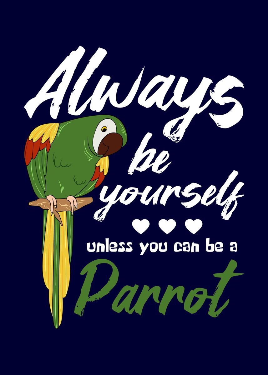 'Parrots Be A Parrot' Poster, picture, metal print, paint by MzumO ...