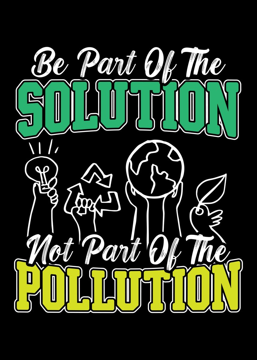 'Be A Part Of The Solution' Poster, picture, metal print, paint by NAO ...