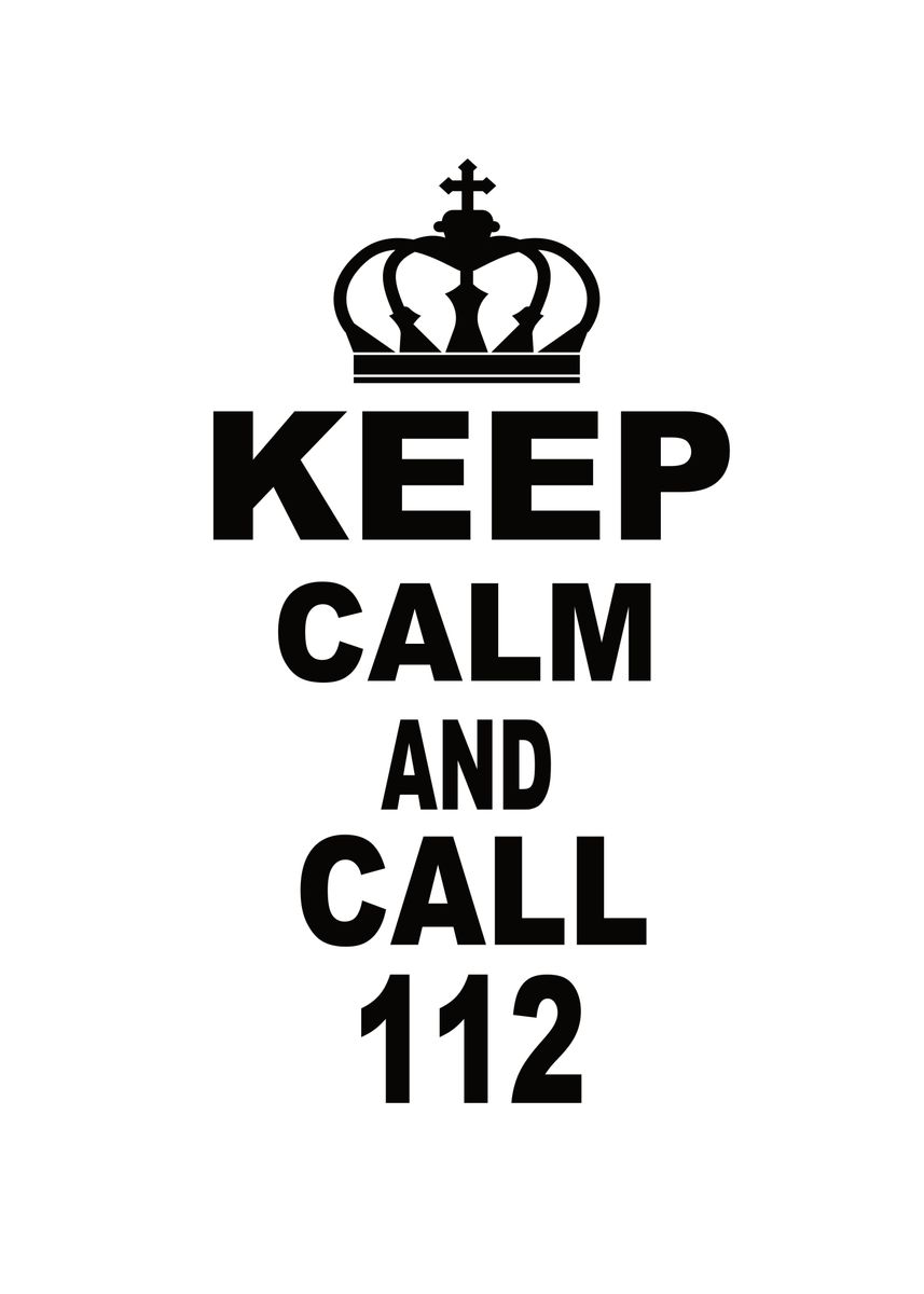 'Keep Calm And Call 112' Poster, picture, metal print, paint by ZS C O ...