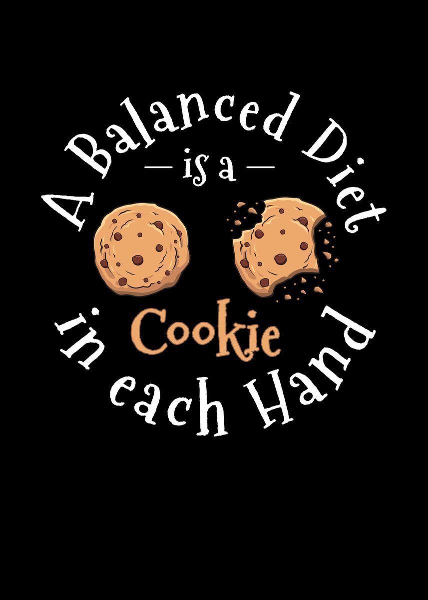 'Cookie In Each Hand Cookie' Poster by kritich | Displate