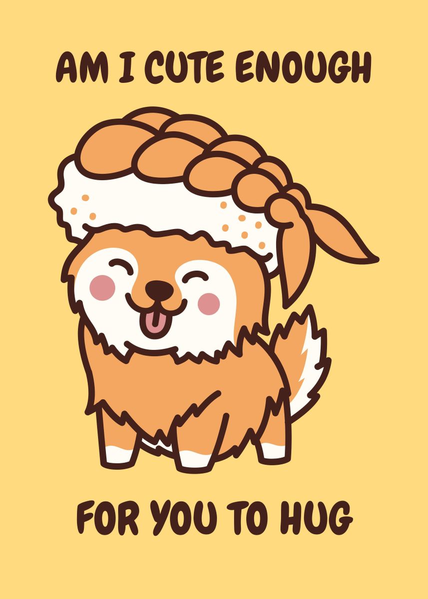 'cute enough for hug' Poster, picture, metal print, paint by Ramz Studio | Displate