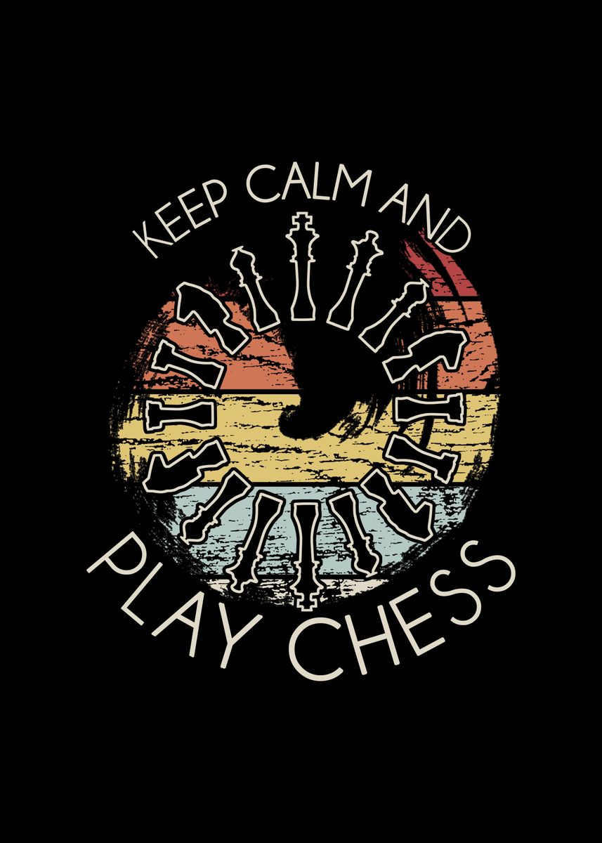 'Keep Calm and Play Chess' Poster, picture, metal print, paint by ...