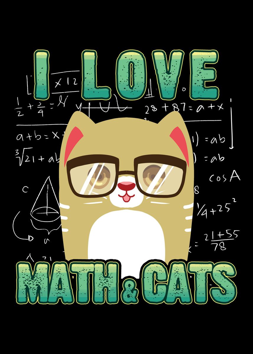 'I Love Math And Cats Cute ' Poster, picture, metal print, paint by ...