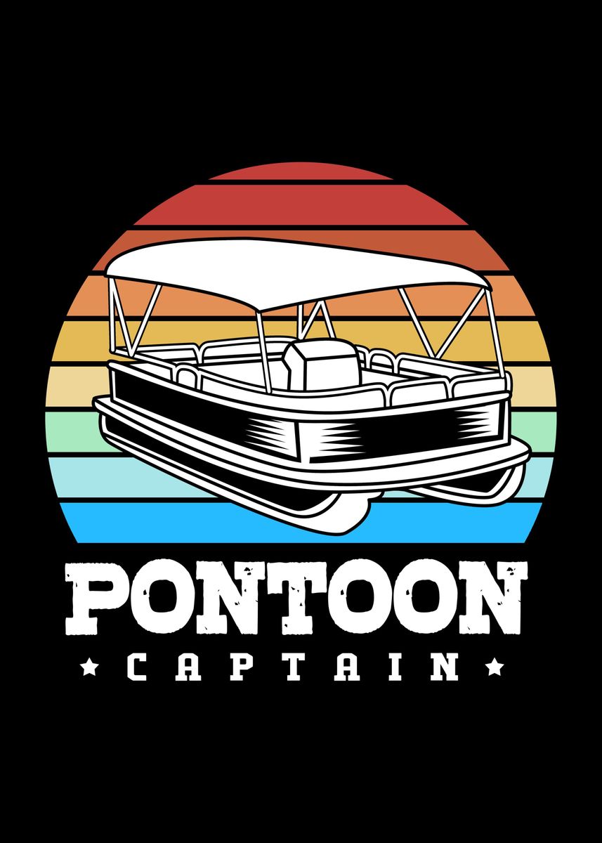 'Pontoon Captain' Poster, picture, metal print, paint by FunnyGifts ...
