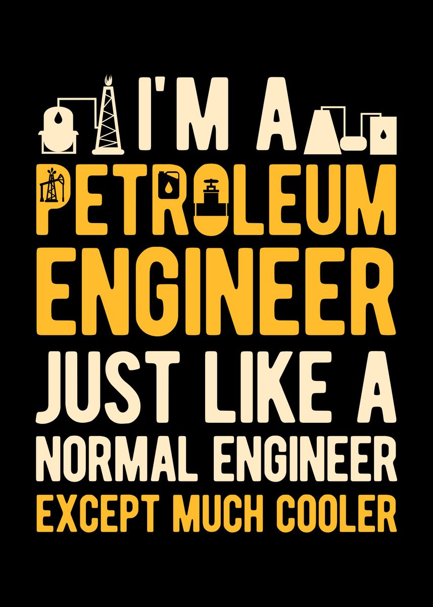 'Funny Petroleum Engineer' Poster, picture, metal print, paint by ...