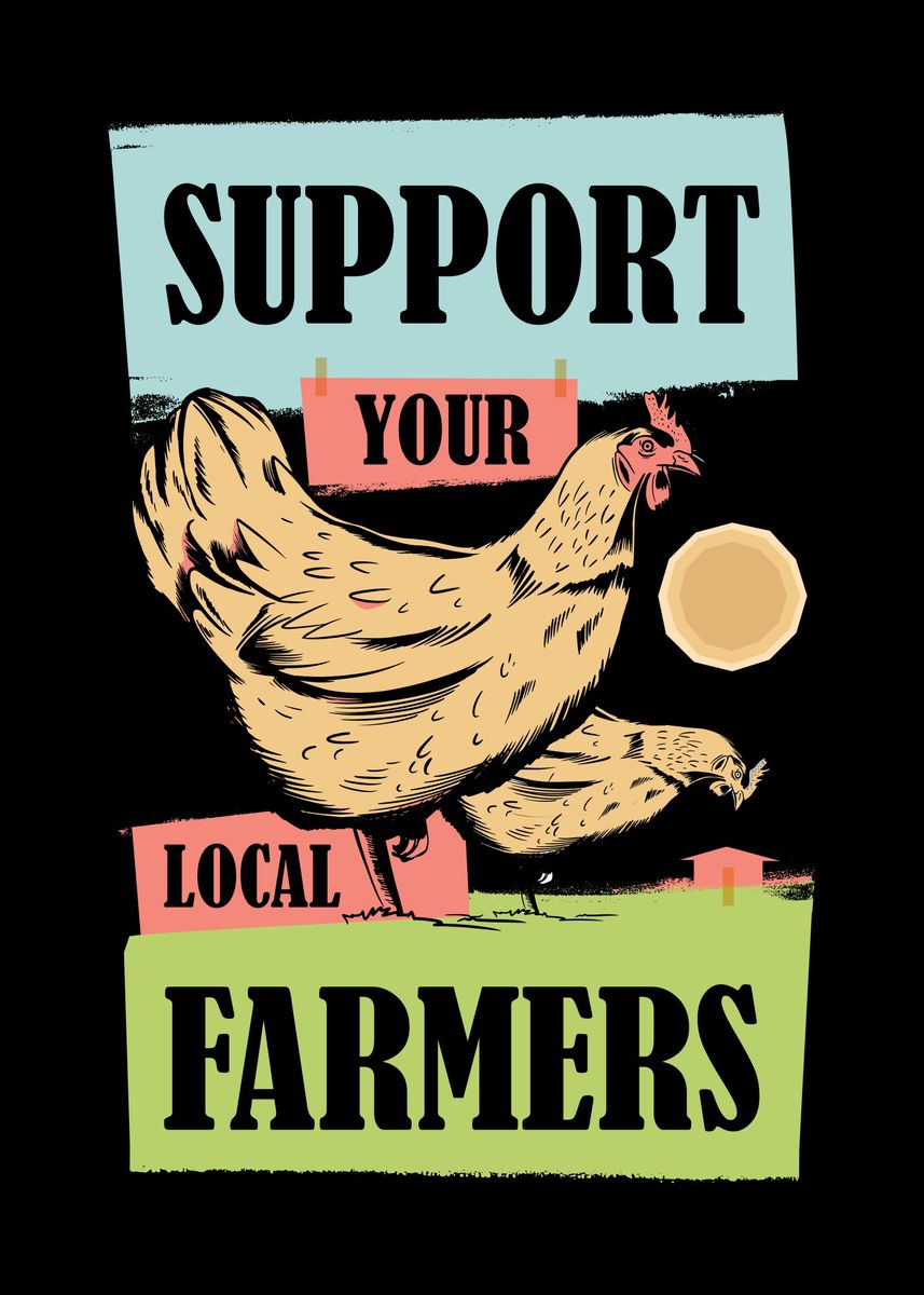 'Support Your Local Farmers' Poster, picture, metal print, paint by ...