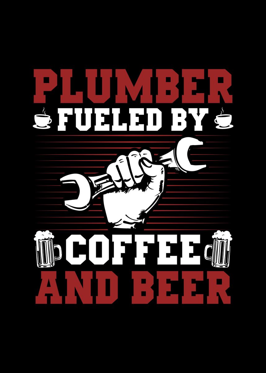 'Plumber Plumbing Gift Idea' Poster, picture, metal print, paint by TW ...