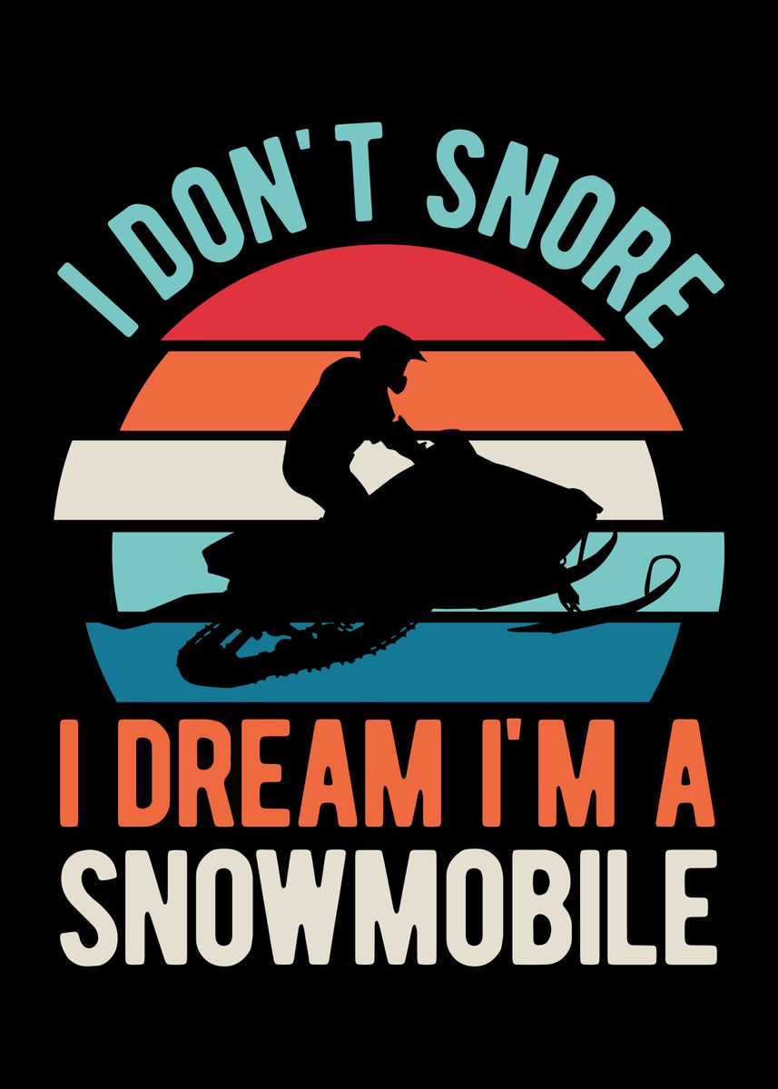 'Funny Snowmobile Lover' Poster, picture, metal print, paint by Visualz ...