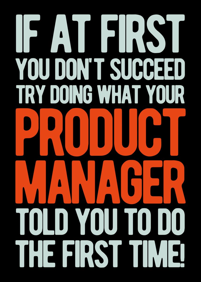 'Funny Product Manager' Poster, picture, metal print, paint by Visualz ...