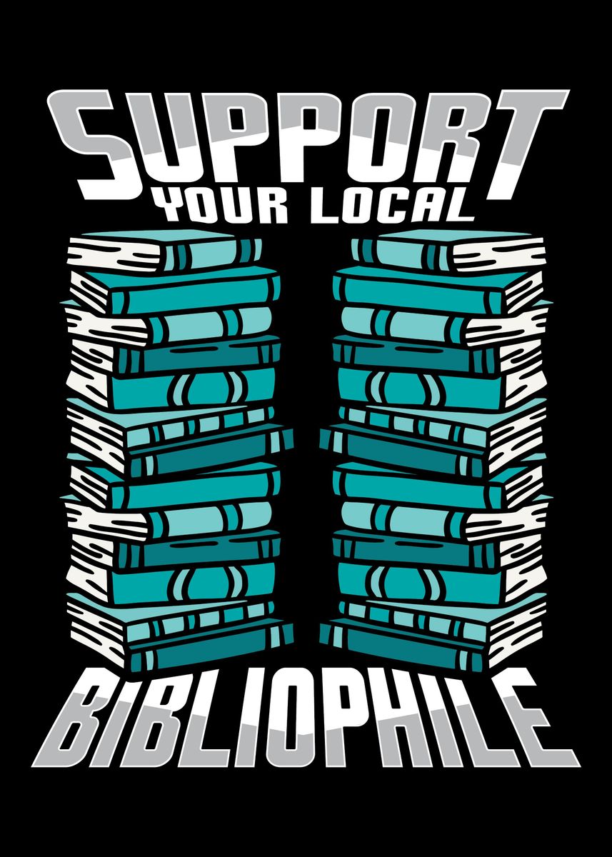 'Bookworm Bibliophile Book' Poster by Michael | Displate